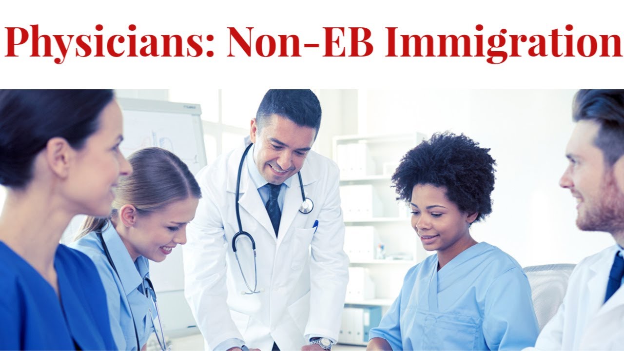 Physicians: Non-EB Immigration - YouTube