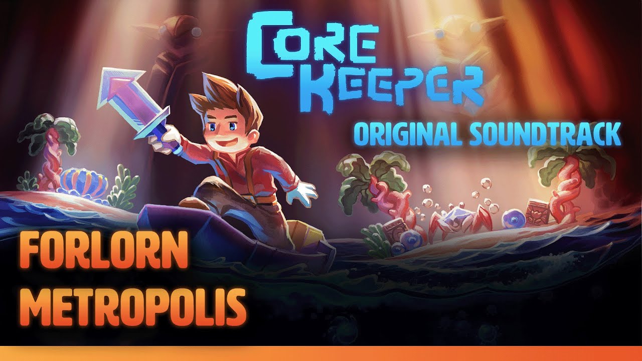 Core Keeper OST - Forlorn Metropolis - YouTube