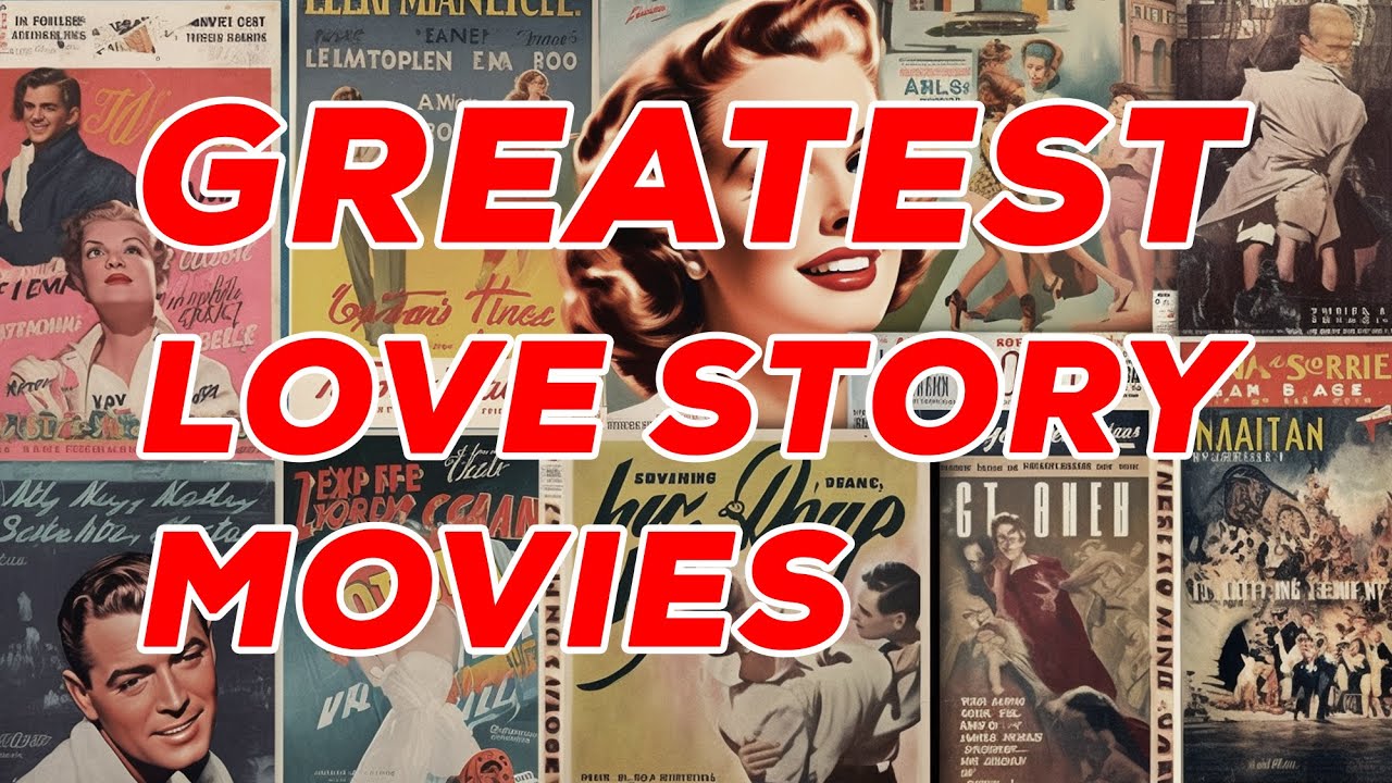 Cinema in Love: The 10 Greatest Love Stories Ever Told on Screen | AI ...