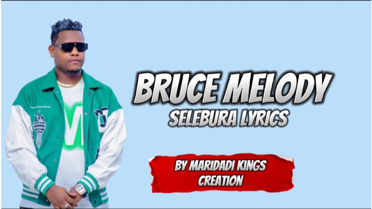 Bruce Melody - Selebura (Lyrics) - YouTube
