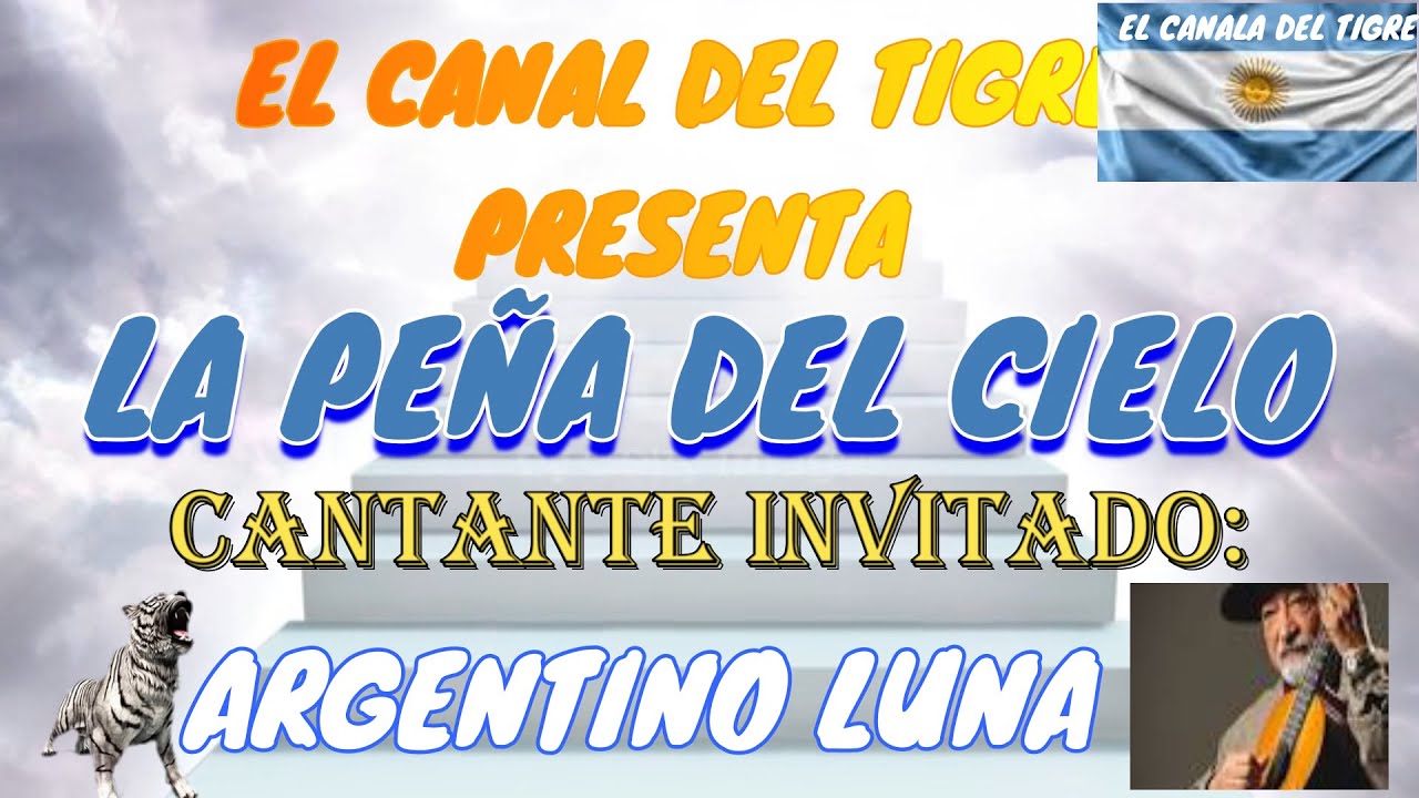 ARGENTINO LUNA EN LA PEÑA DEL CIELO (PRIMERA PARTE) - YouTube