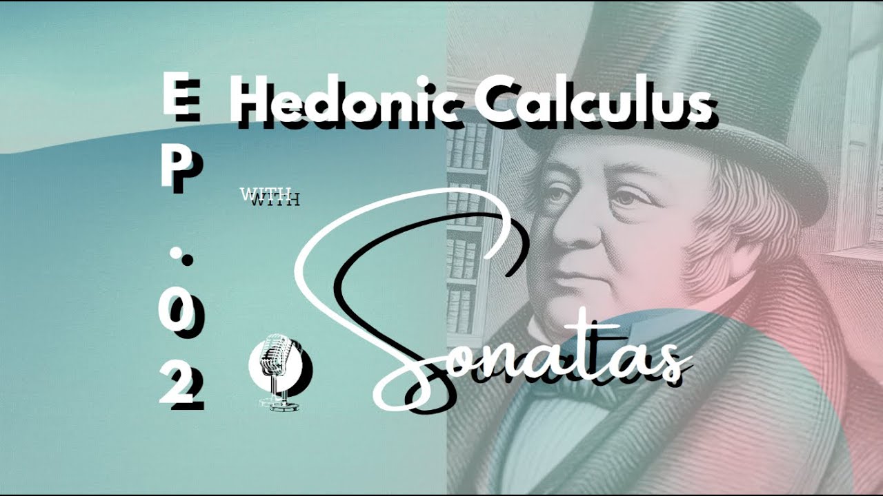EP. 2: Hedonic Calculus - เจเรมี เบนแธม (Jeremy Bentham) | Philosophy ...