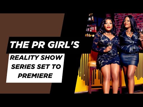 The PR Girls More Than A Business Reality TV Series Set To Premiere On ...