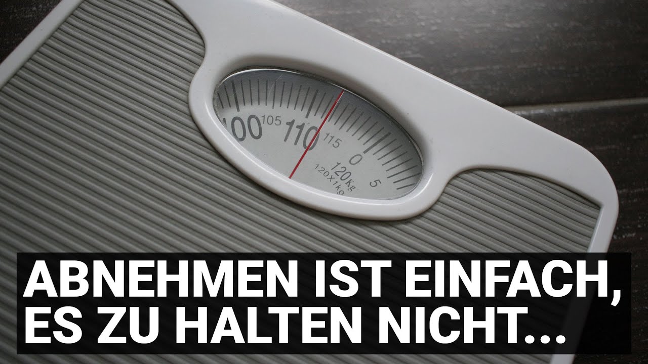 Abnehmen ist einfach, aber das Gewicht zu halten... - YouTube