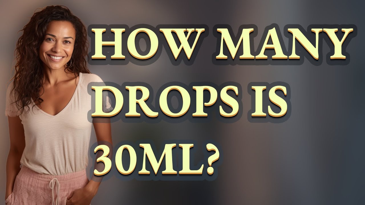 How many drops is 30ml? - YouTube