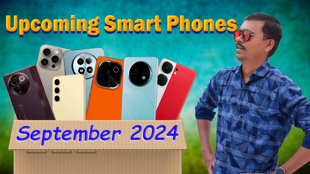 Top 10+🔥Best Upcoming Smartphone 📱 Launches ⚡September 2024⚡TB - YouTube