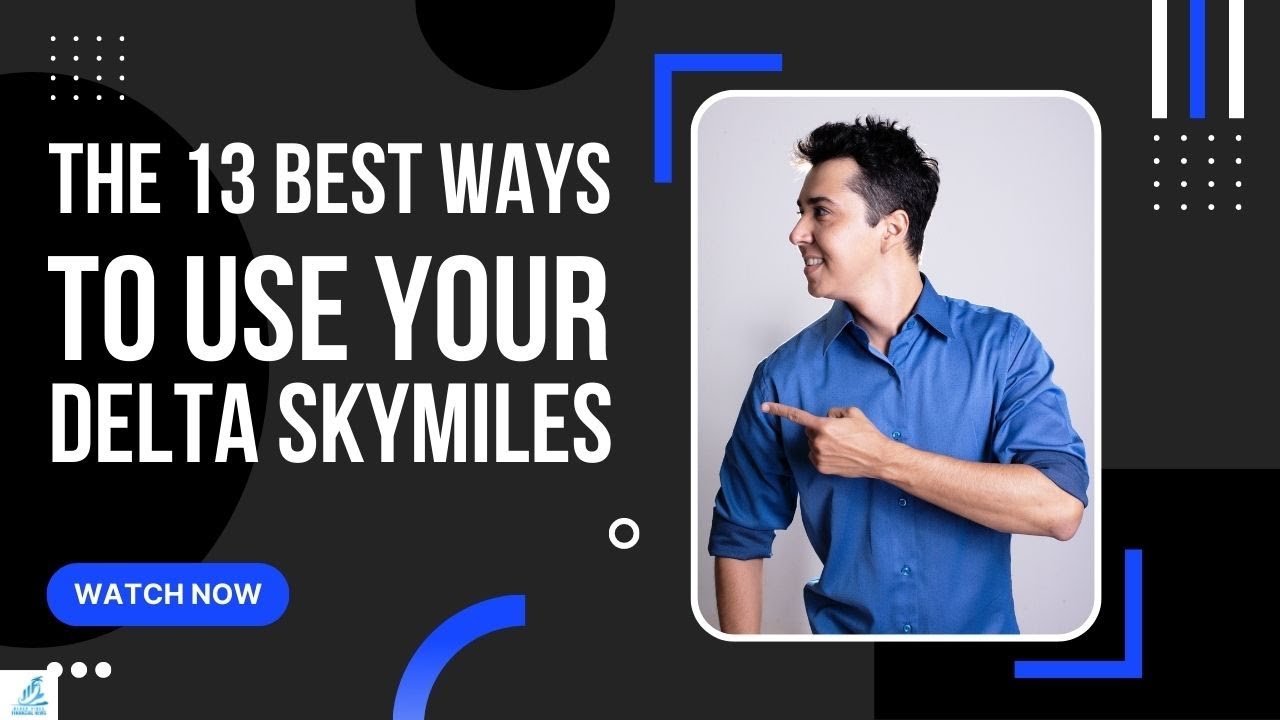The 13 Best Ways To Use Your Delta SkyMiles - YouTube