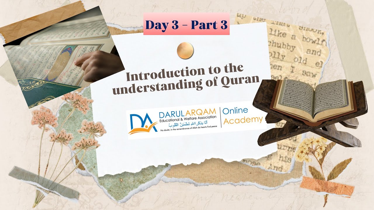 Day 3 - Part 3 - Introduction to the Understanding Of Quran (Live ...