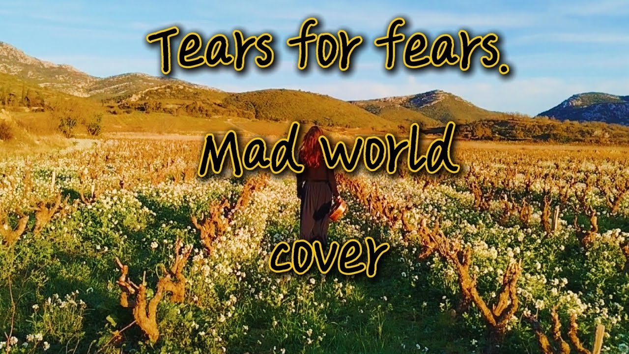 Mad world cover. By Tears for fears. - YouTube