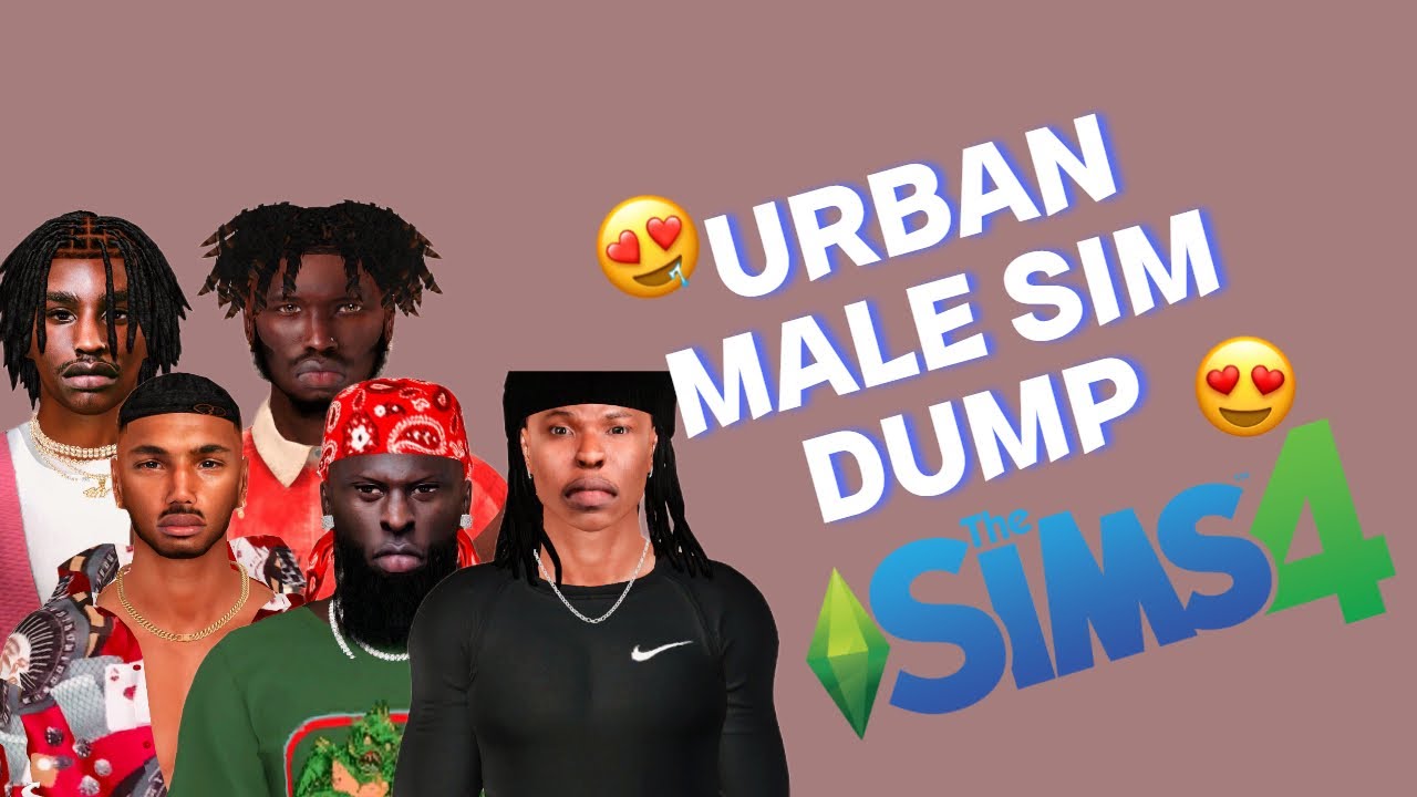 URBAN MALE SIMS 4 DUMP + CC LINKS - YouTube
