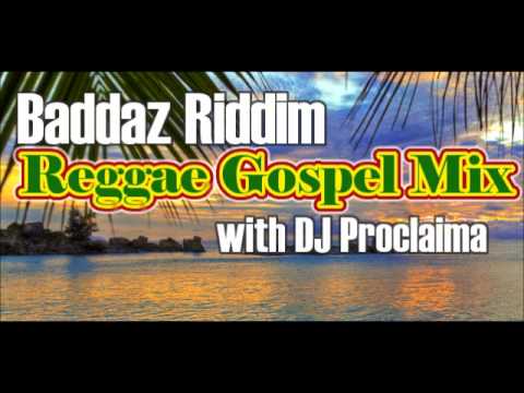 Baddaz Riddim Reggae Gospel Mix - Soulcure with DJ Proclaima - YouTube
