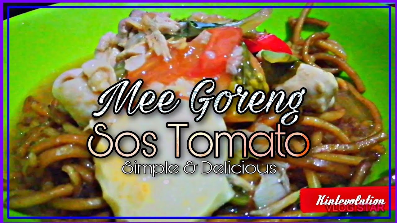 Mee Goreng Sos Tomato | Resipi Mudah & Senang | Simple & Easy Recipe ...