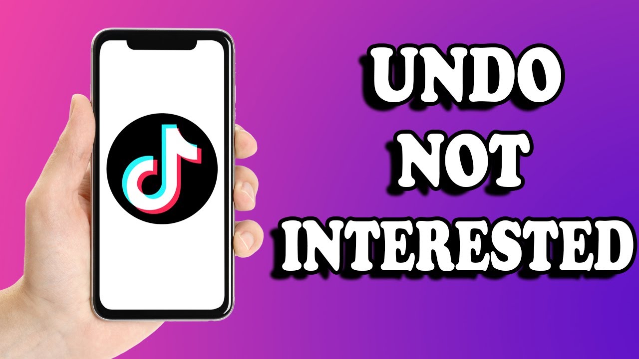 How To Undo Not Interested In Videos On TikTok YouTube how-to-undo-not-interested-in-videos-on-tiktok-youtube
