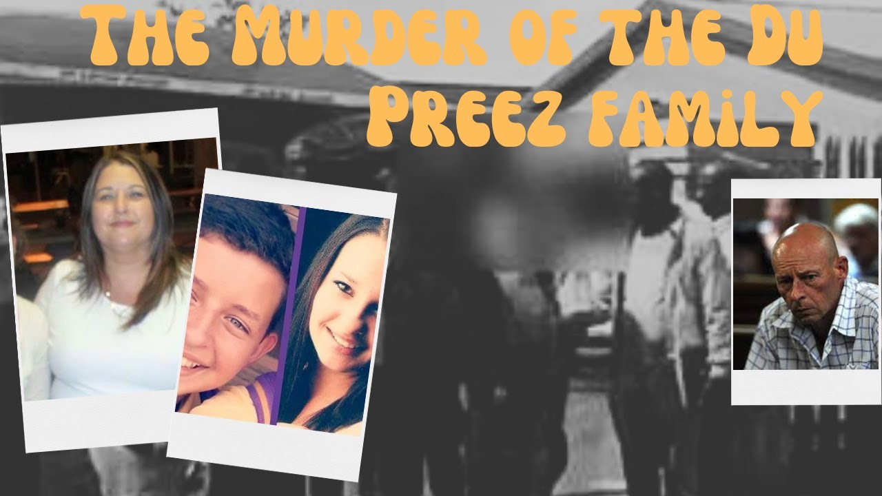 The Murder of the Du Preez Family | Strangers you know | Fanie Du Preez ...