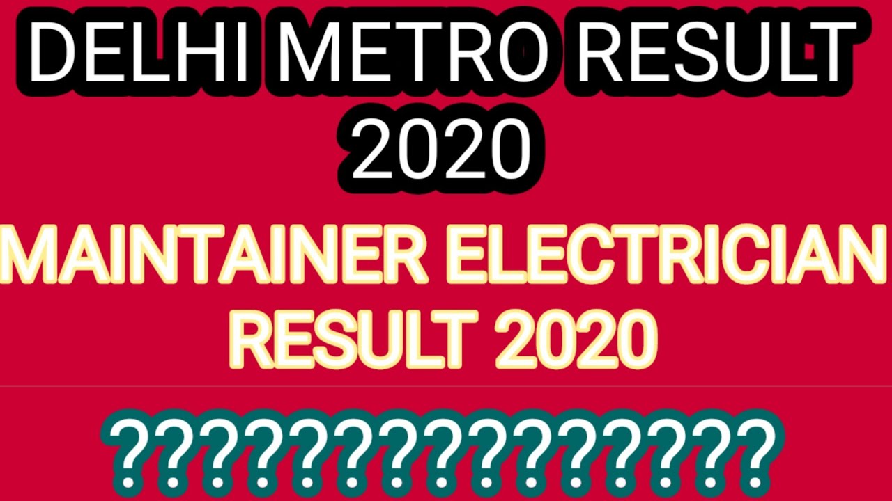 DELHI METRO RESULT 2020 || dmrc maintainer result 2020 || delhi metro ...