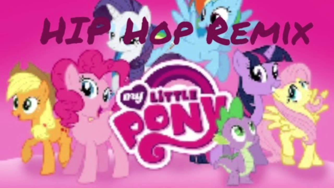 My Little Pony Hip Hop Remix - YouTube