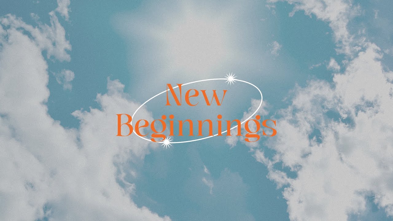 New Beginnings - Inspirational Sermon Series - YouTube