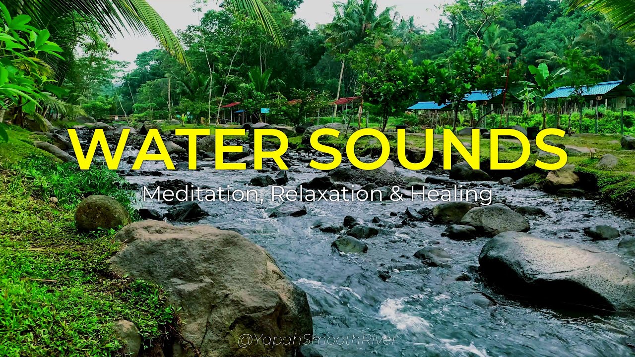 WATER SOUNDS - Meditation, Relaxation & Healing - YouTube