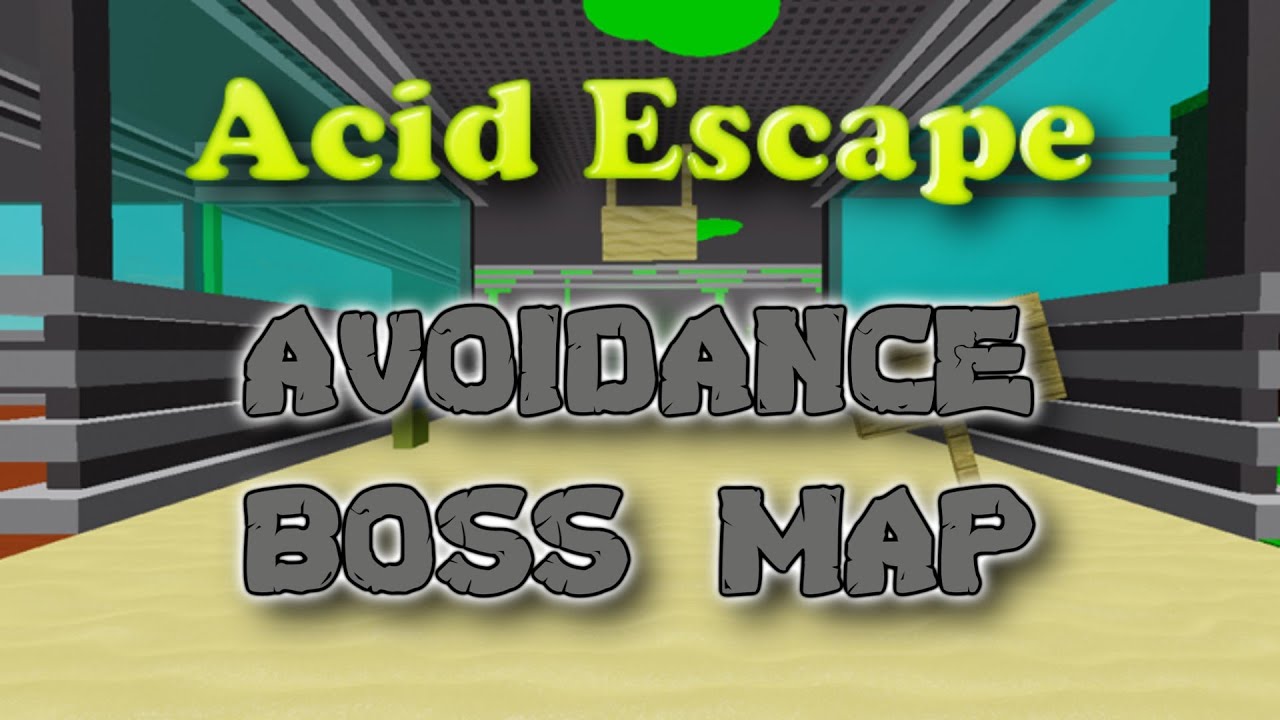 ACID ESCAPE [AVOIDANCE BOSS MAP] - YouTube