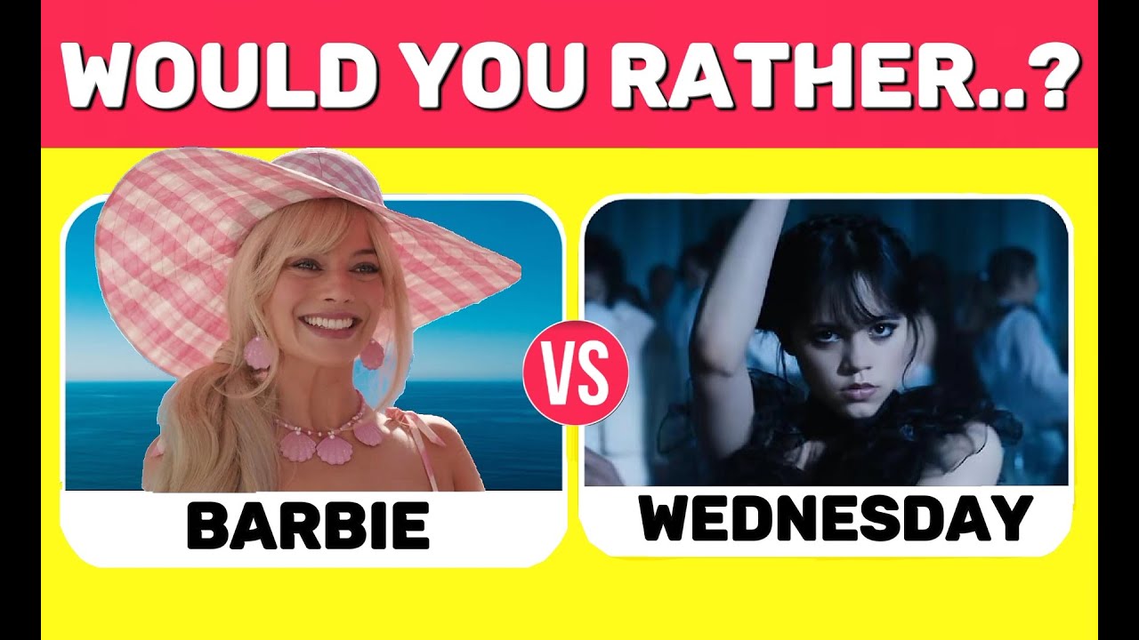 What Would You Rather? - Wednesday vs Barbie - YouTube