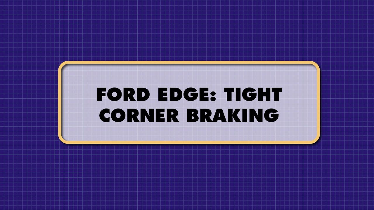 ATSG - FORD EDGE: TIGHT CORNER BRAKING - YouTube