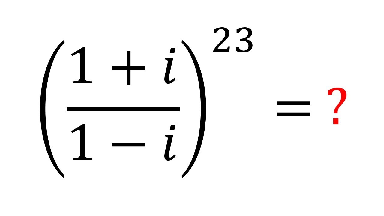 Simplifying A Complex Expression | {(1+i)/(1-i)}^23=? #maths - YouTube