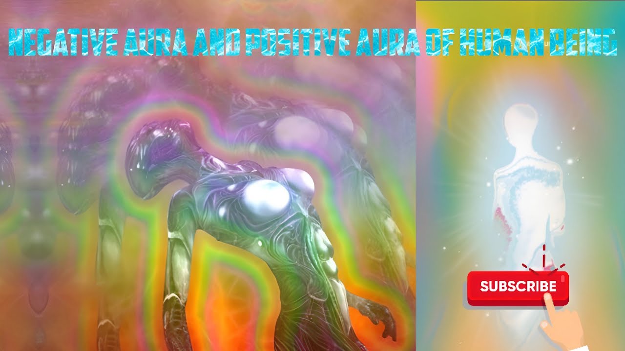 Exploring the Dichotomy: Unraveling the Negative and Positive Auras ...