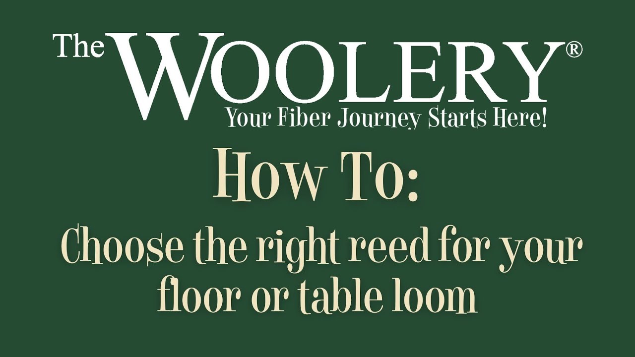How to Choose a Reed for your Floor or Table Loom - YouTube