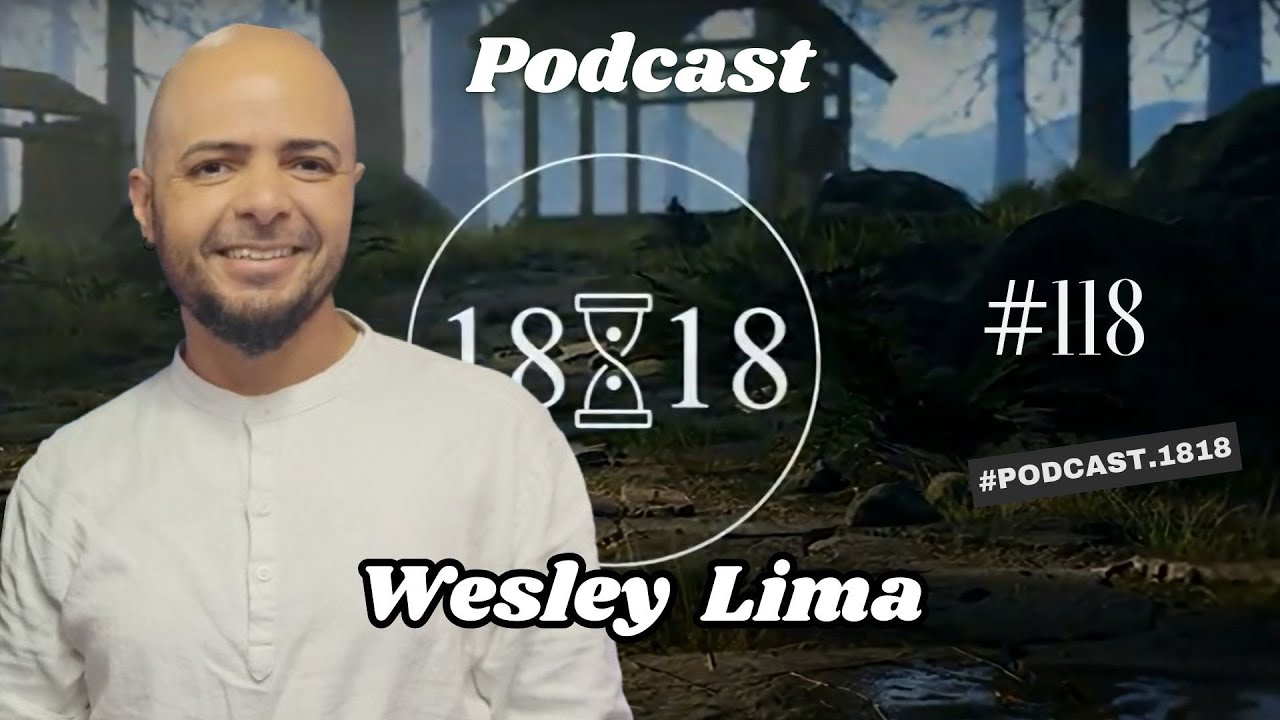 Wesley Lima - Terapeuta do som - Podcast 18:18 #118 - YouTube