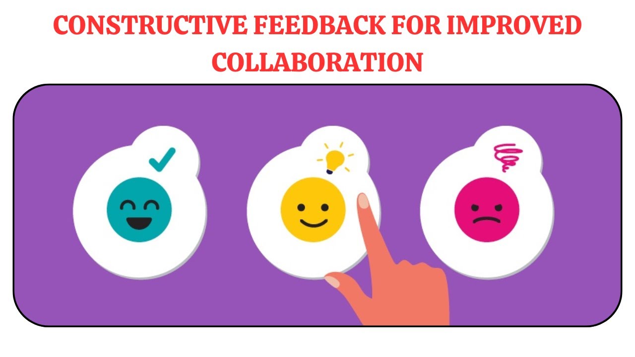 Constructive Feedback for Improved Collaboration | Feedback and ...