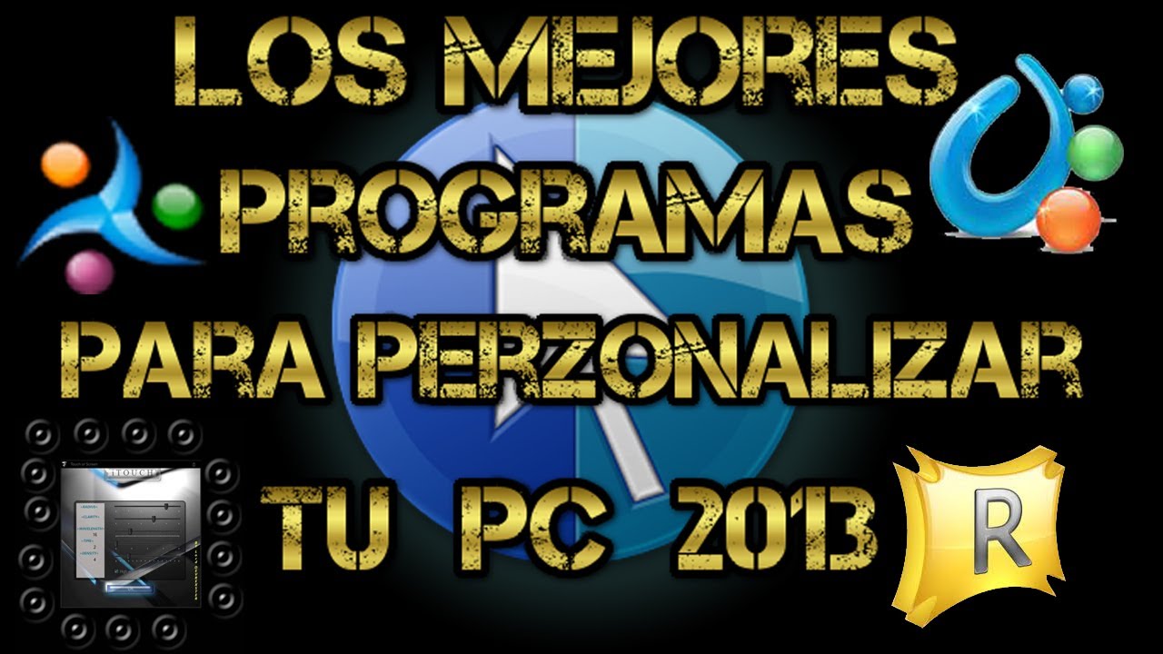 Los mejores programas para Perzonalizar tu PC 2013 | 100% Portables ...