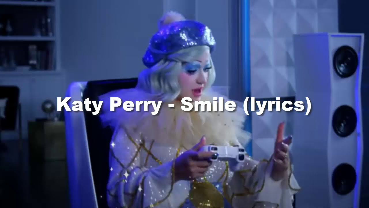 Katy Perry - Smile (lyrics) - YouTube