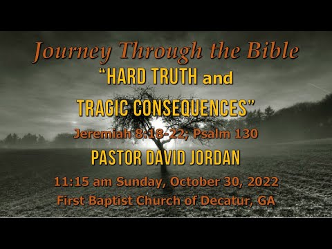 Sunday Service | October 30, 2022 | Hard Truth and Tragic Consequences ...