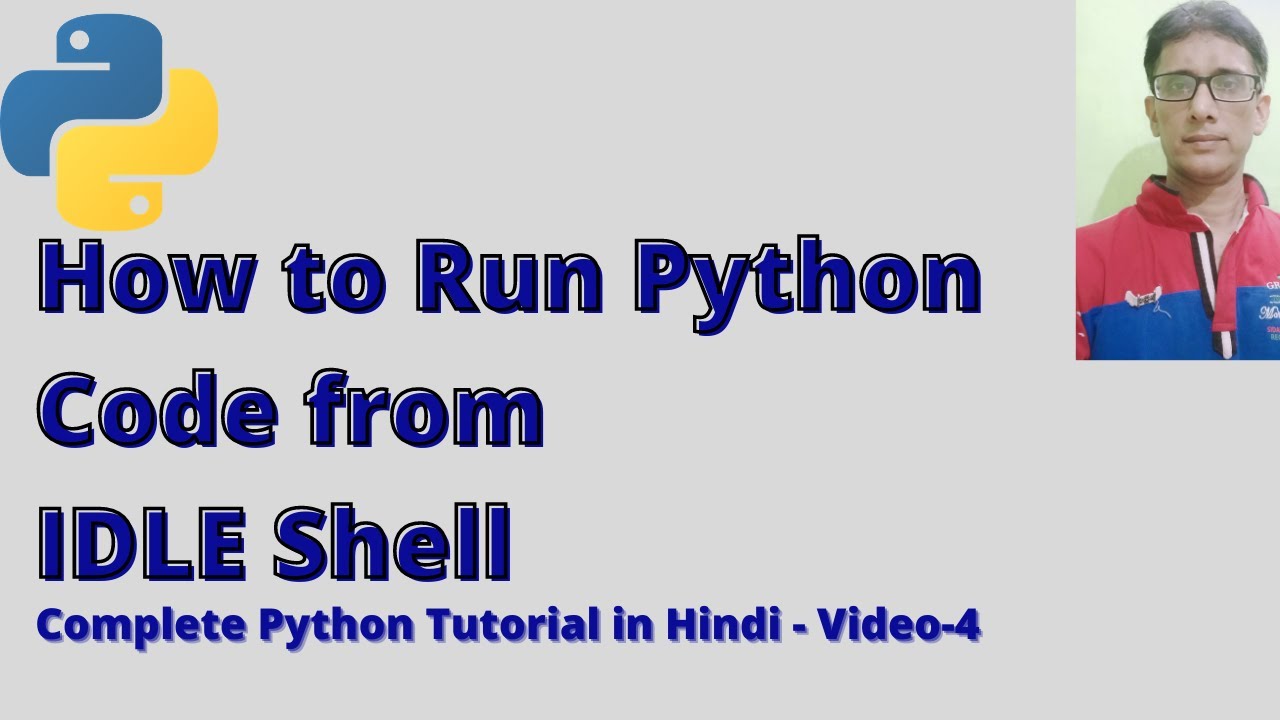 How To Run Python Program Idle Complete Python Tutorial In Hindi Youtube 4788