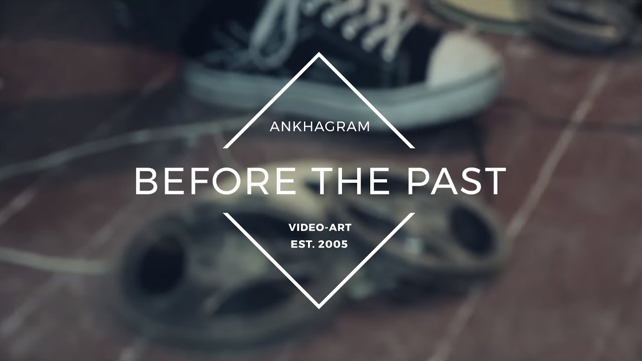 Ankhagram - Before The Past (Video-art) - YouTube Music