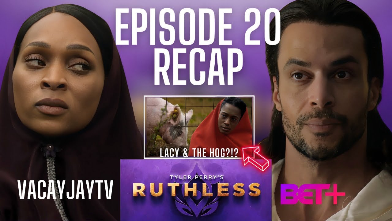 TYLER PERRY’S RUTHLESS SEASON 4 EPISODE 20 RECAP!! - YouTube
