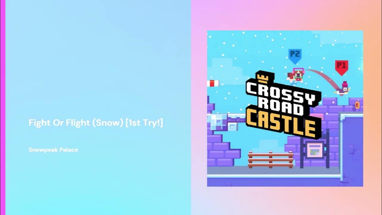 Fight Or Flight (Snow) [1st Try!] – Crossy Road Castle OST - YouTube