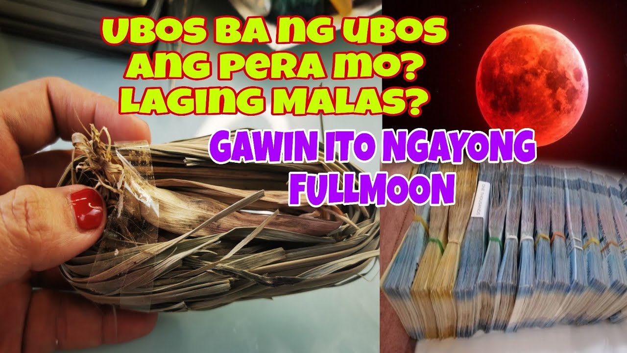 UBOS BA NG UBOS ANG PERA MO? LAGING MALAS? GAWIN ITO NGAYONG FULLMOON ...