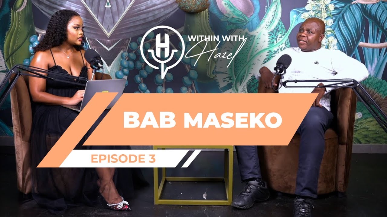 WITHIN WITH HAZEL S3 EP3 BAB MASEKO - YouTube