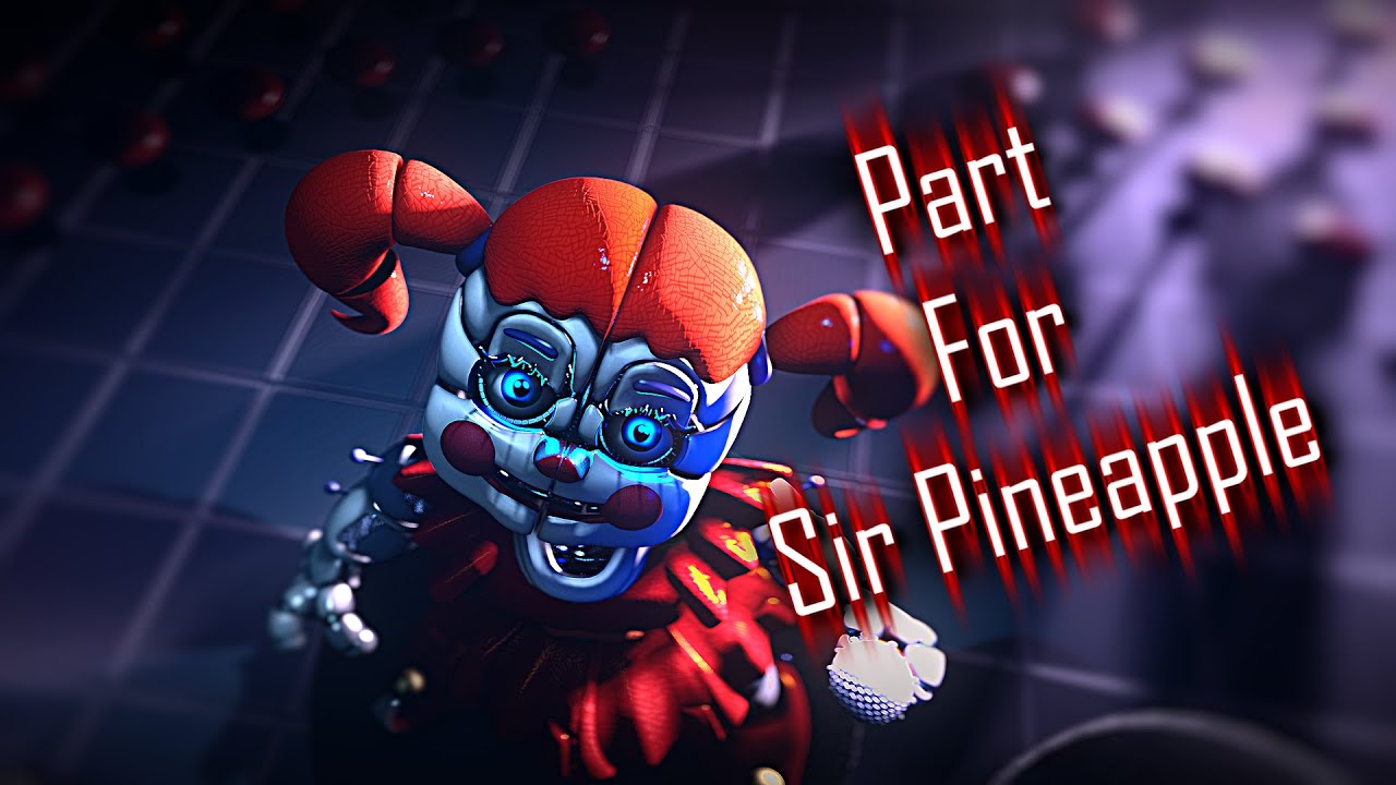 [SFM\FNAF] Part for Sir Pineapple - YouTube