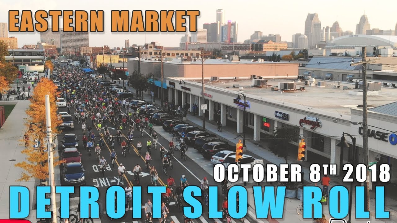 SLOW ROLL @ EASTERN MARKET 2018 (October 8th) Detroit Bike Ride - YouTube