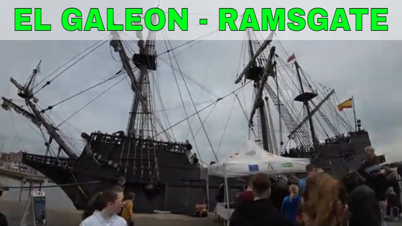 EL GALEON 17th Spanish ship in Ramsgate 2023 - YouTube