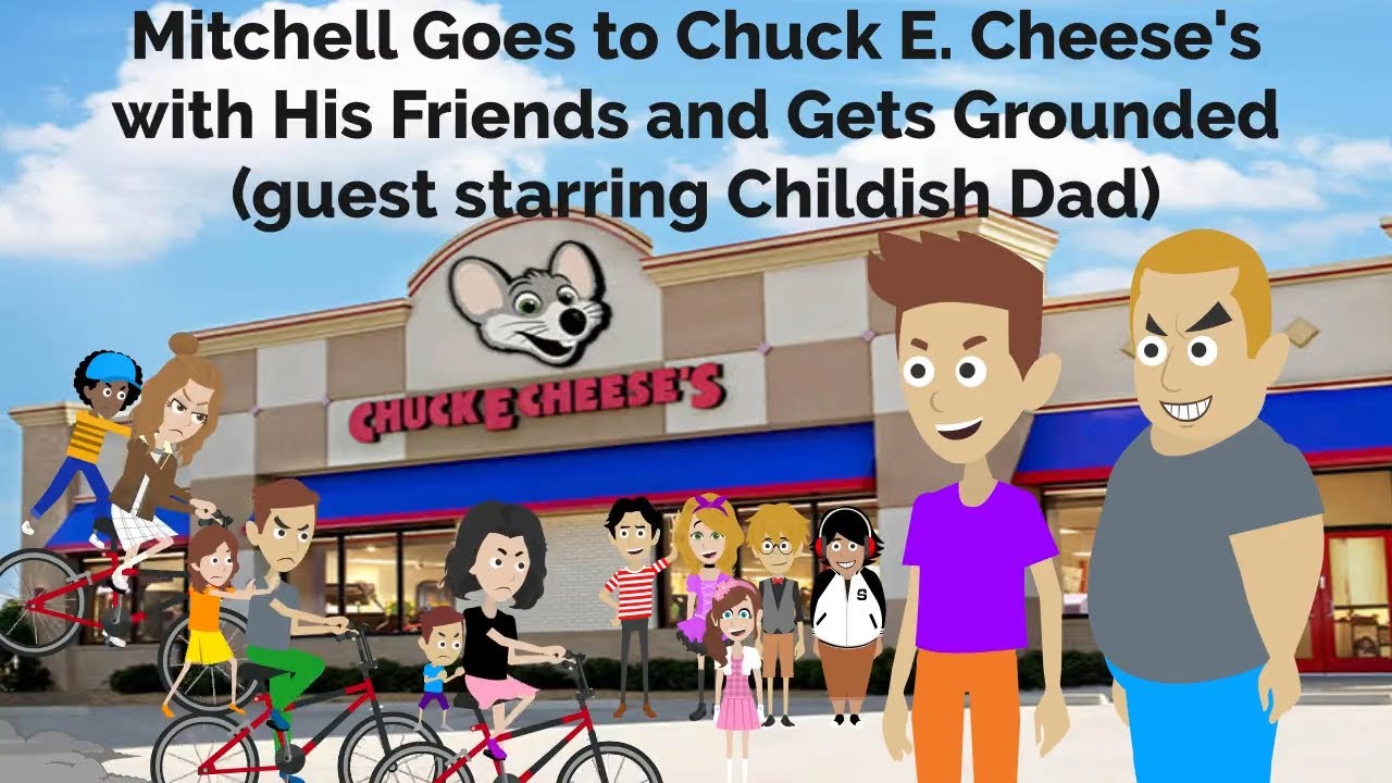 Mitchell Goes to Chuck E. Cheese's with His Friends and Gets Grounded ...