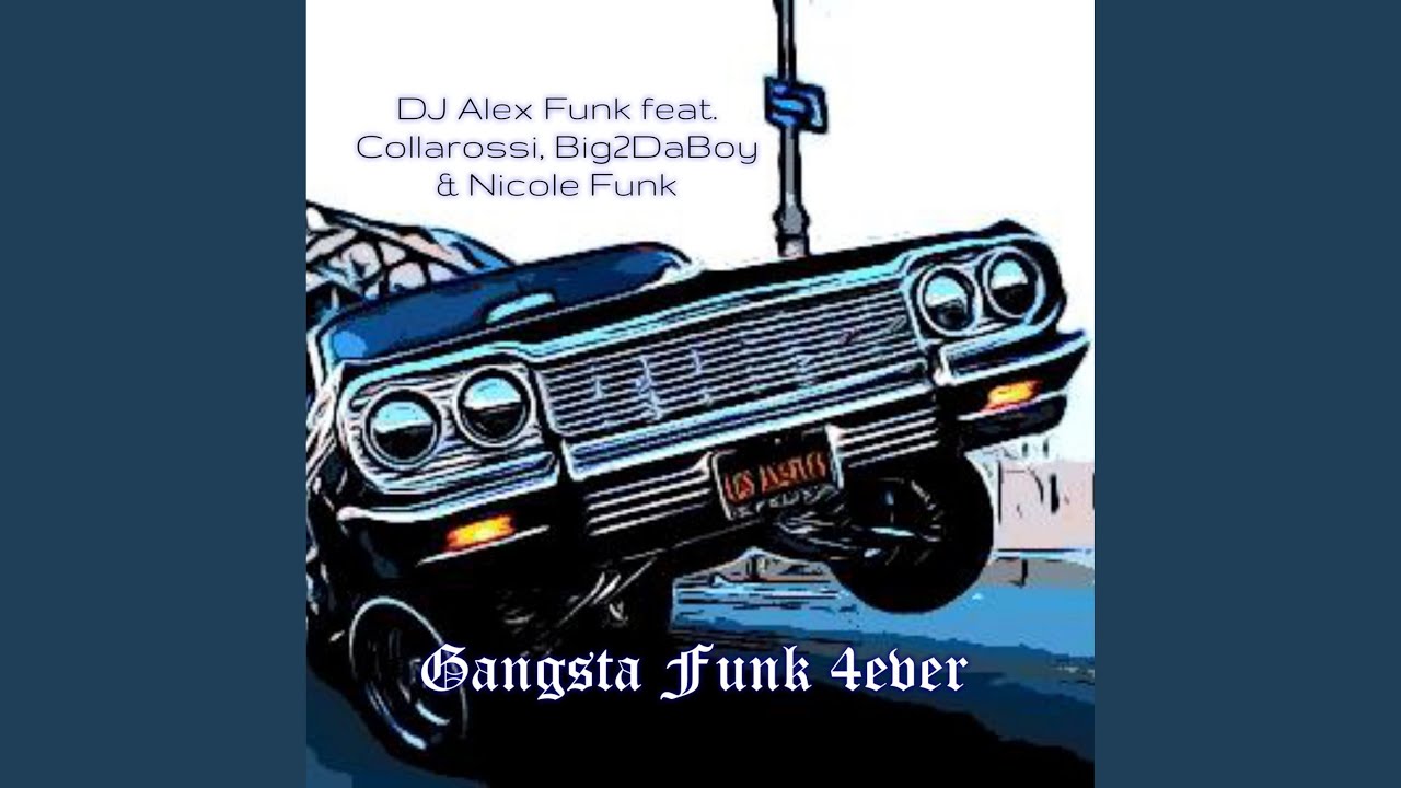 Gangsta Funk 4ever (2025 Remaster) - YouTube