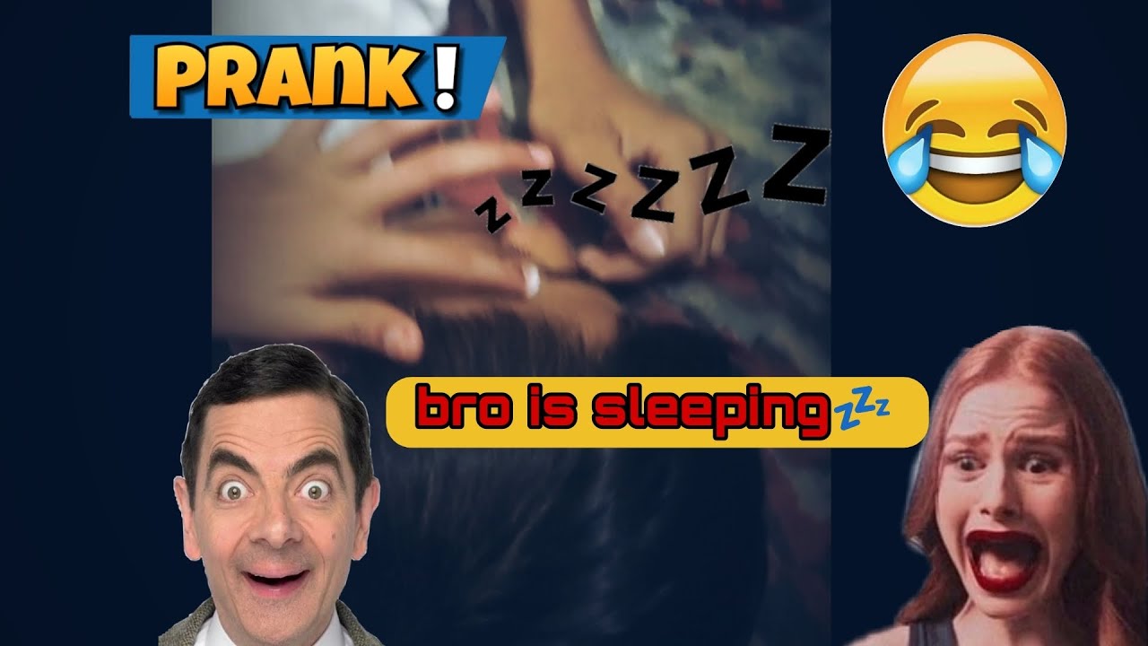 bro is💤 sleeping (prank is bro) 🤣🤣🤣#भाई सो रहा है-- 🤡🤡 - YouTube