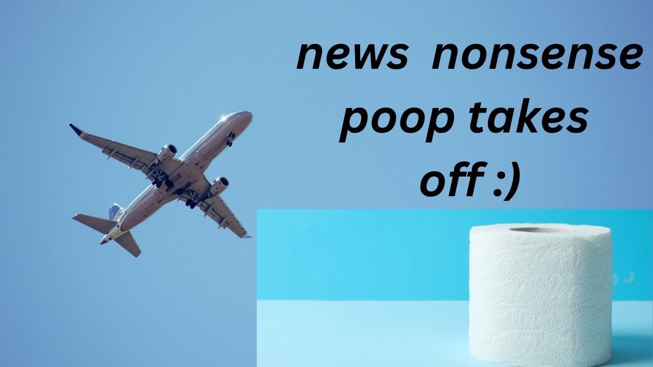 News Nonsense. Poop - Future Jet Fuel? (no ads) - YouTube