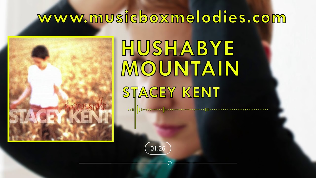 Hushabye Mountain (Music box version) by Stacey Kent - YouTube