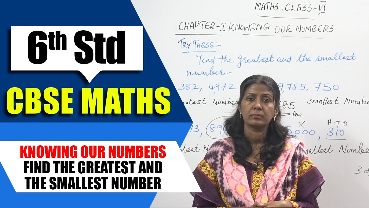 6th Std CBSE Maths Syllabus | Knowing our Numbers-Find the greatest and ...