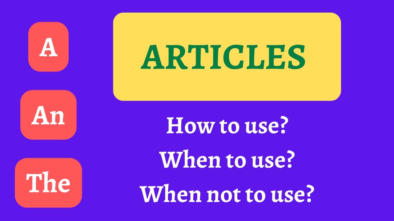 Articles In English Grammar With Examples I A An And The YouTube Articles In English Grammar With Examples I A An And The YouTube