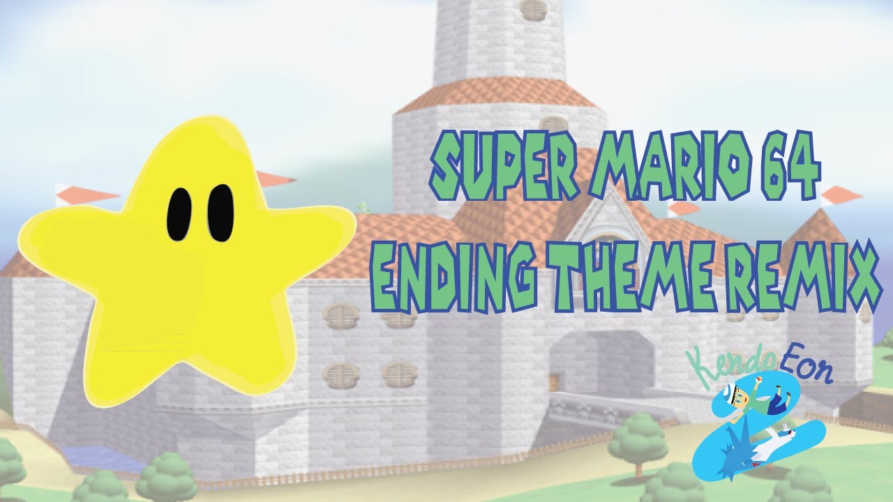 Super Mario 64 Ending Theme Remix - YouTube